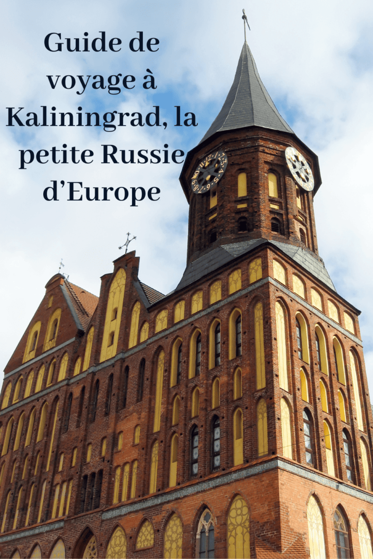Comment visiter Kaliningrad en 2025 : visa, accès, sécurité